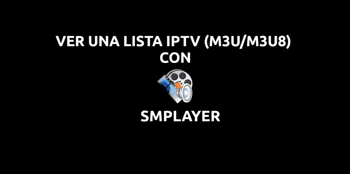 SMPlayer, mira la TV online con listas IPTV (m3u/m3u8) desde Ubuntu