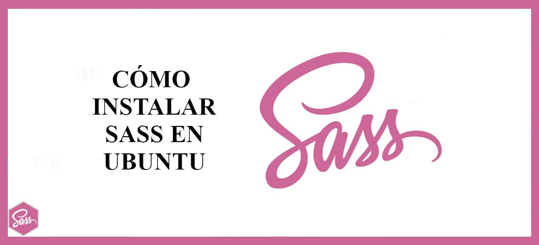 SASS, instala este lenguaje creado con Ruby